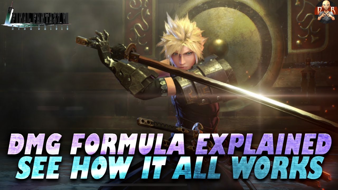 [FF7: Ever Crisis] - Full Dmg formula breakdown! Understanding this ...