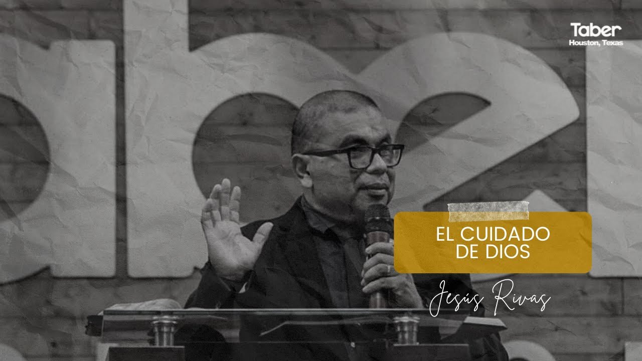 El Cuidado De Dios | Jesús Rivas - YouTube