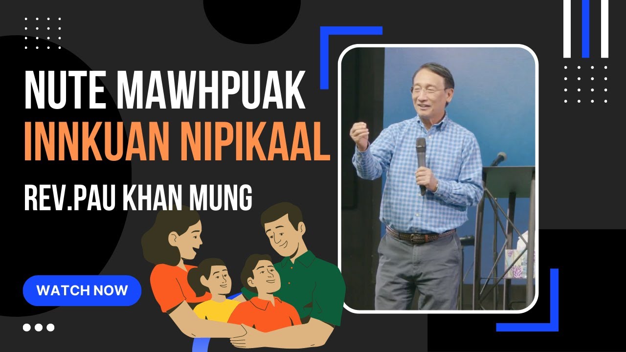 Nute Mawhpuak (Family Week Day-1) Rev.Pau Khan Mung # Oct 12, 2022 ...