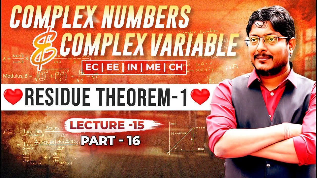 L15 Complex Numbers & Complex Variables | Redsidue Theorem -1| PART-16 ...