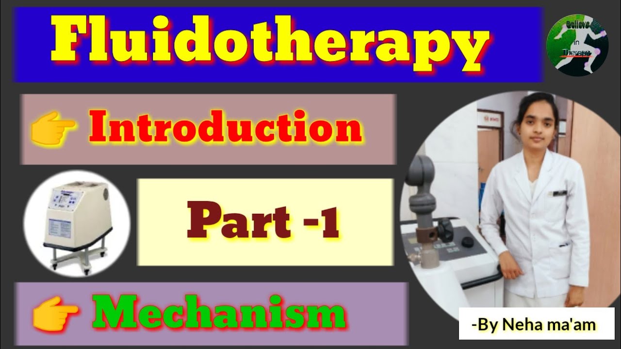 #Fluidotherapy || General introduction|| Mechanism of fluid #Electrotherapy || part ~1/2 - YouTube