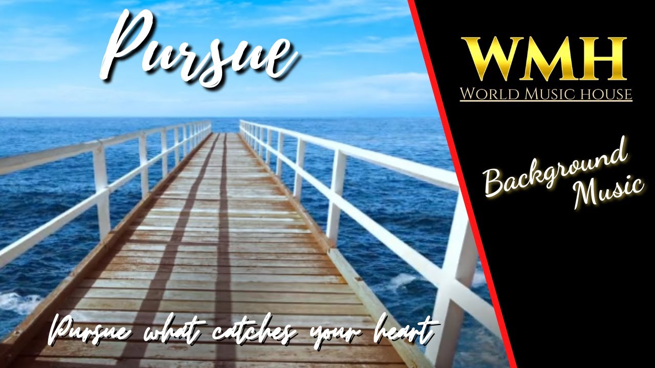 Pursue what catches your heart ️. | World Music House - YouTube