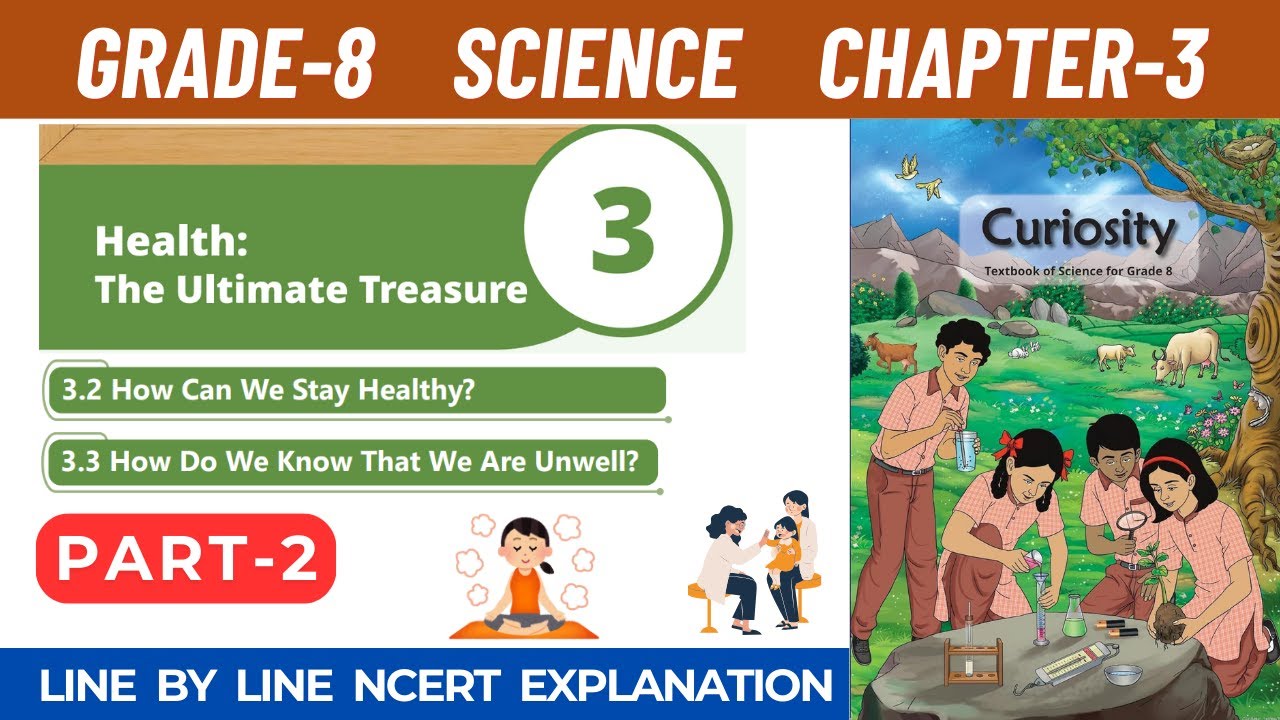 Grade 8 Science Curiosity Chapter 3 Health The Ultimate Treasure | Part ...