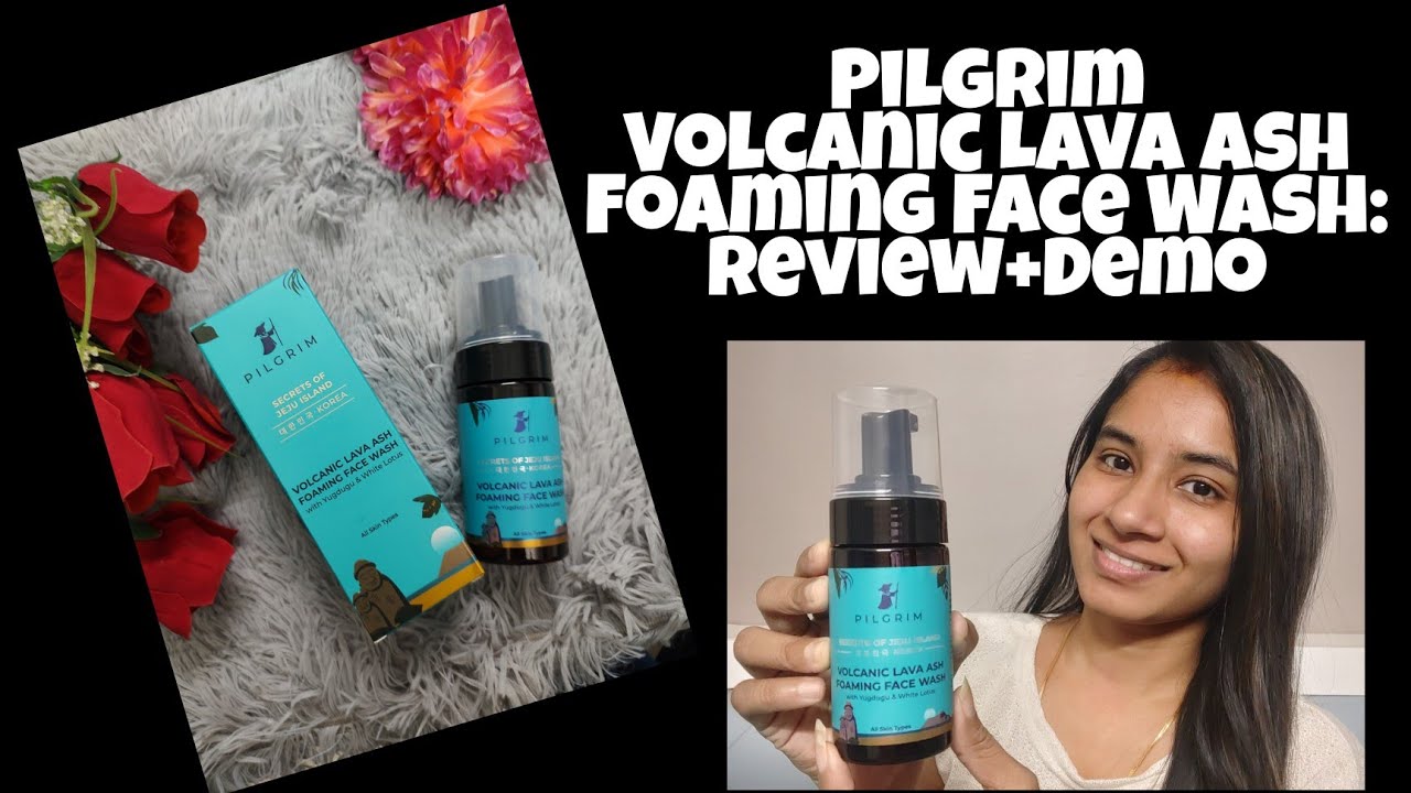 Pilgrim Volcanic Lava Ash Foaming Face Wash: Review+Demo | Pilgrim ...
