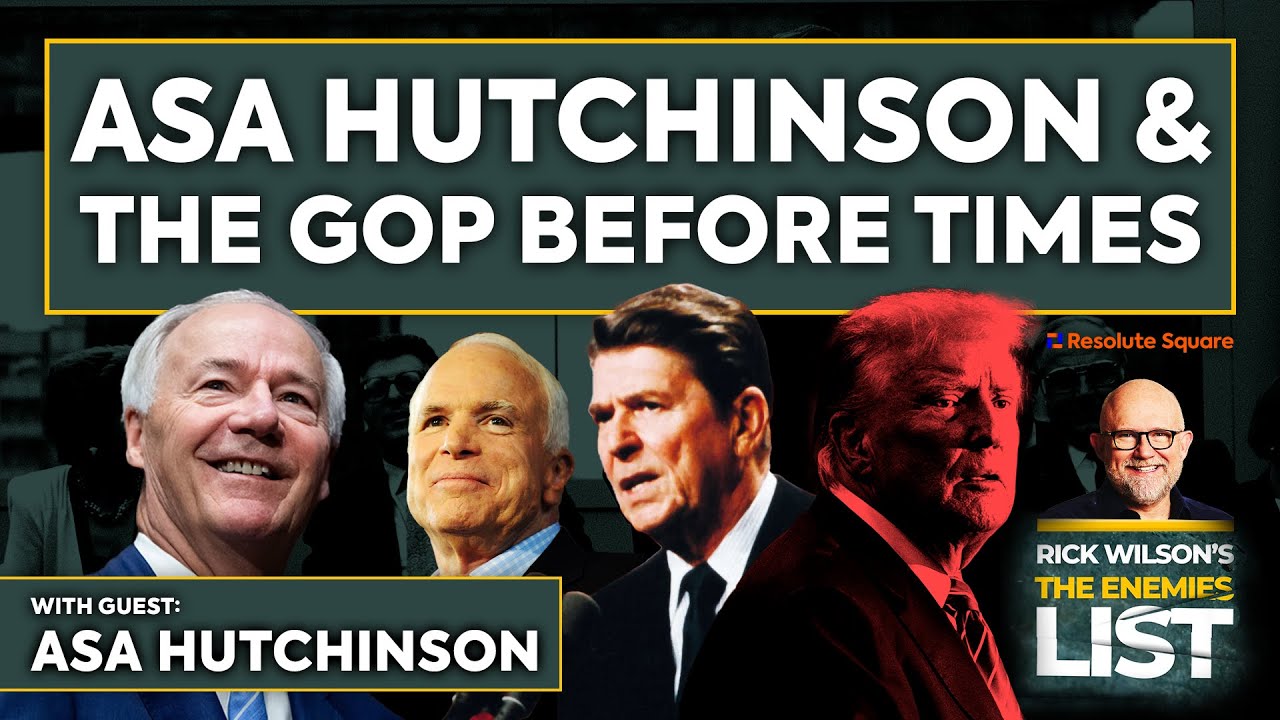 Asa Hutchinson & The GOP Before Times | The Enemies List With Rick ...