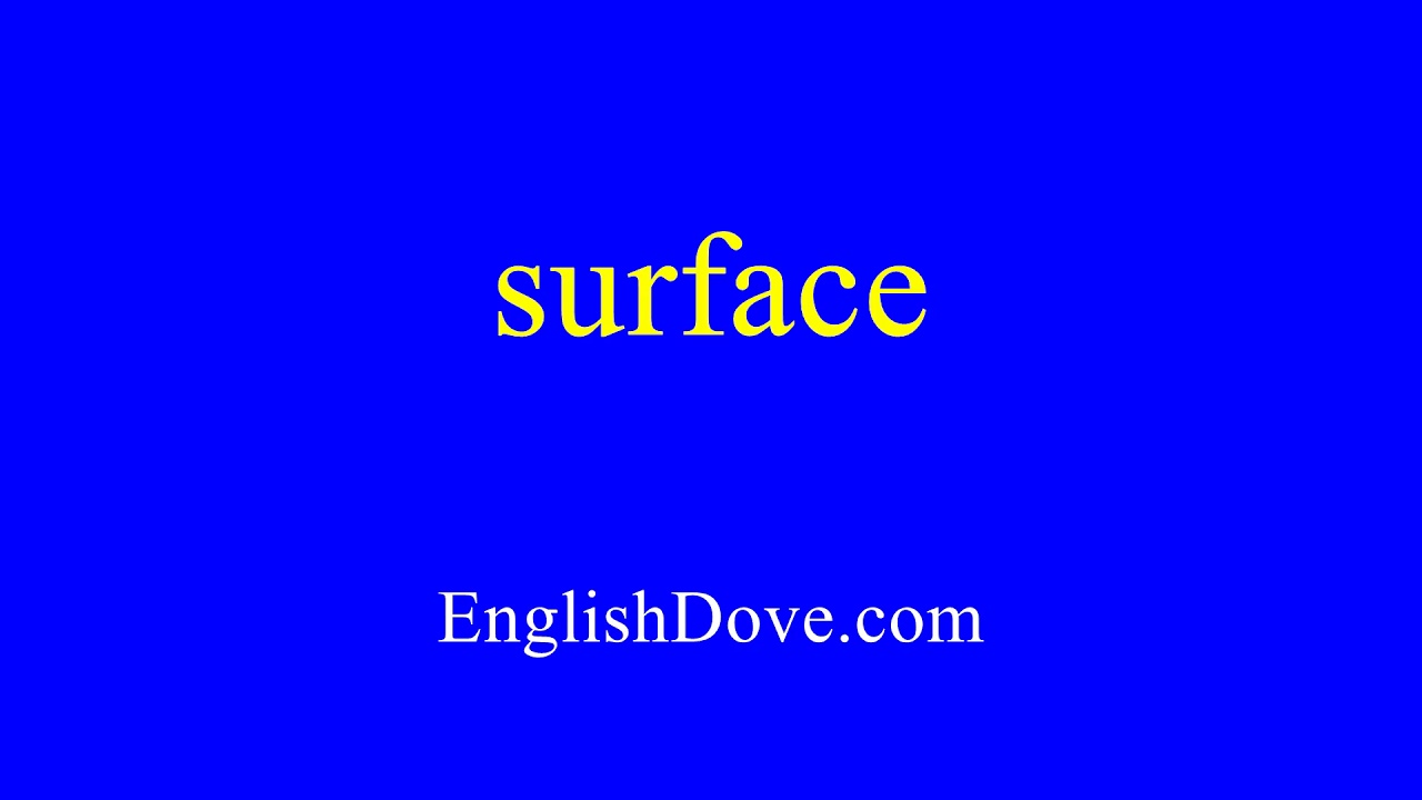 How to pronounce surface in American English. - YouTube