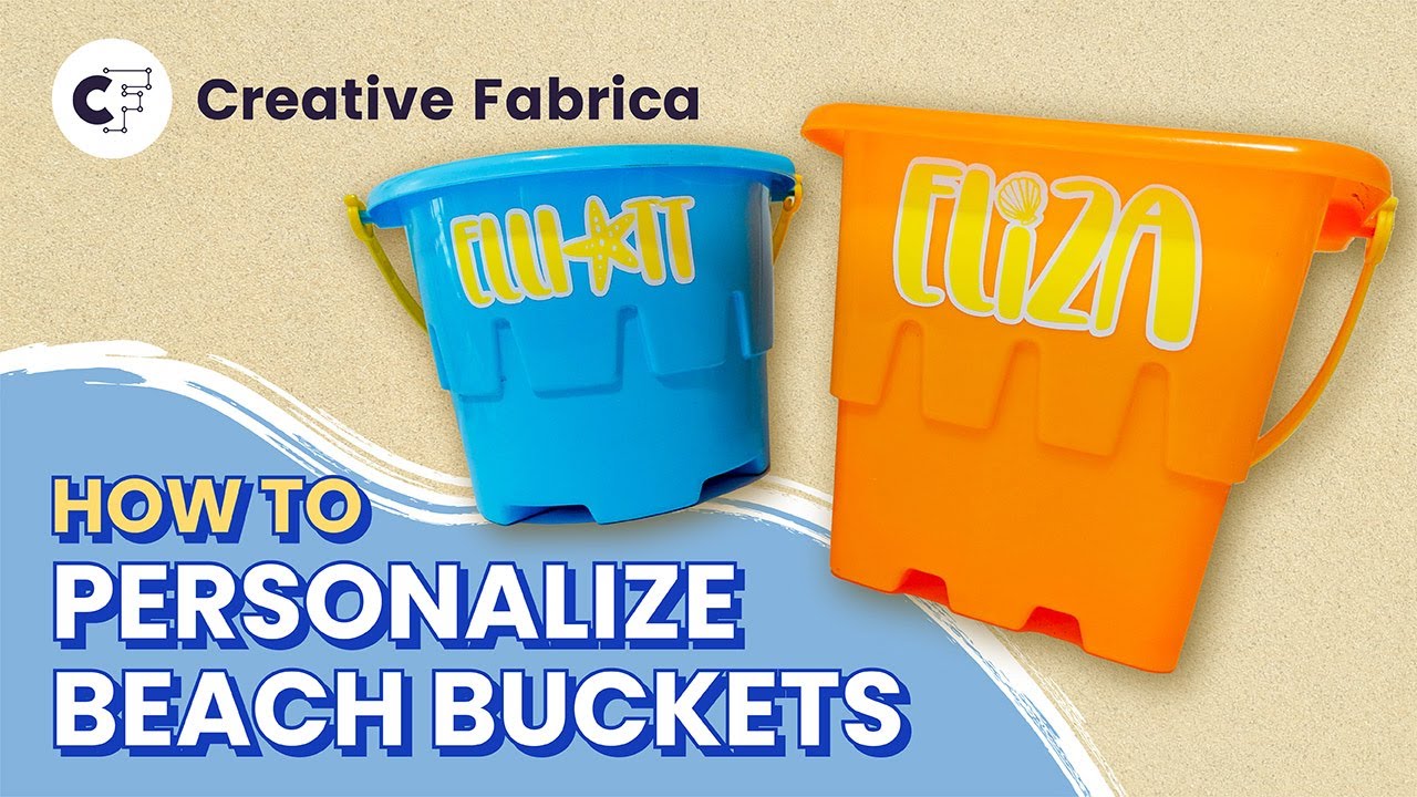 How To Personalize Beach Buckets 🏖️ | A Beginner Friendly Cricut Tutorial - YouTube
