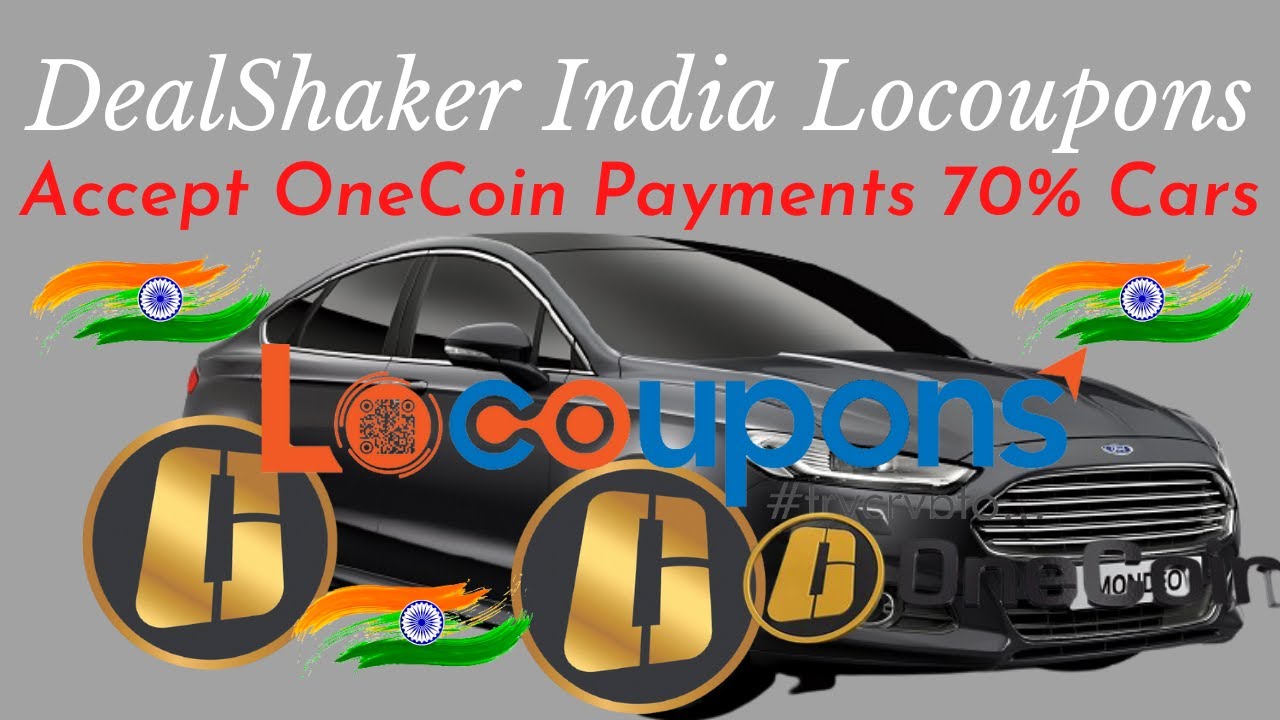 DealShaker india Buy Cars 50% OneCoin Payment Pay And Buy The Car Form ...