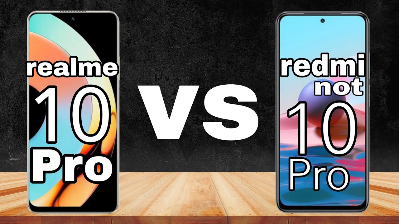 مقارنة بينrealme 10 pro vs Redmi not 10 pro من الافضل ؟ - YouTube
