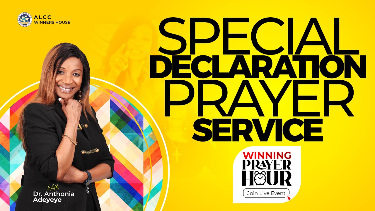 Special Declaration Prayer Service | Dr. Anthonia Adeyeye | ALCC ...