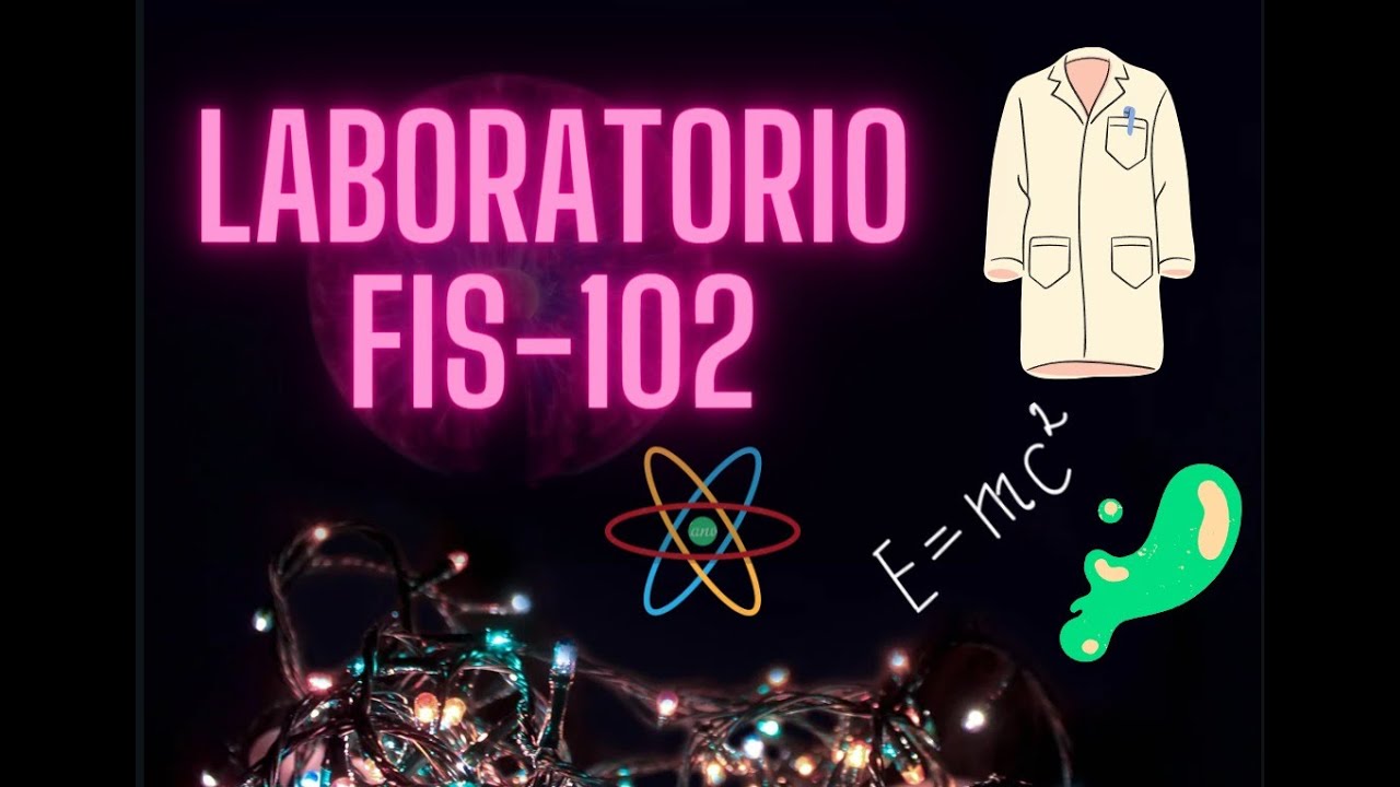 LAB FIS 102 (CLASE 3) - YouTube