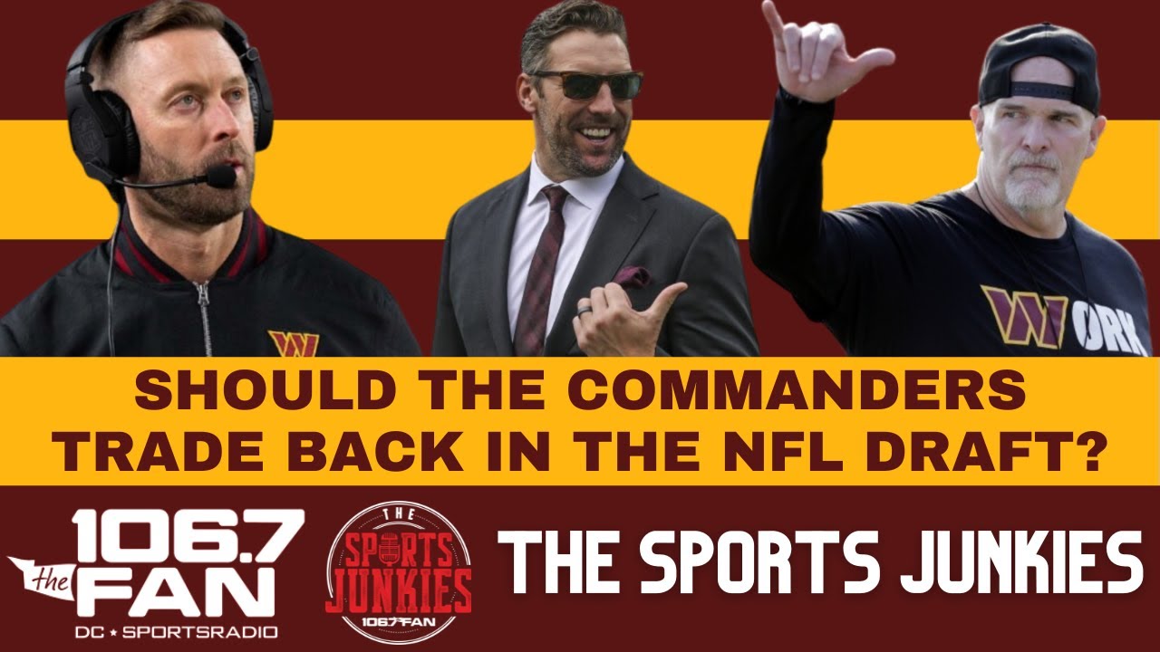Should The Commanders Trade Back? | Sports Junkies - YouTube