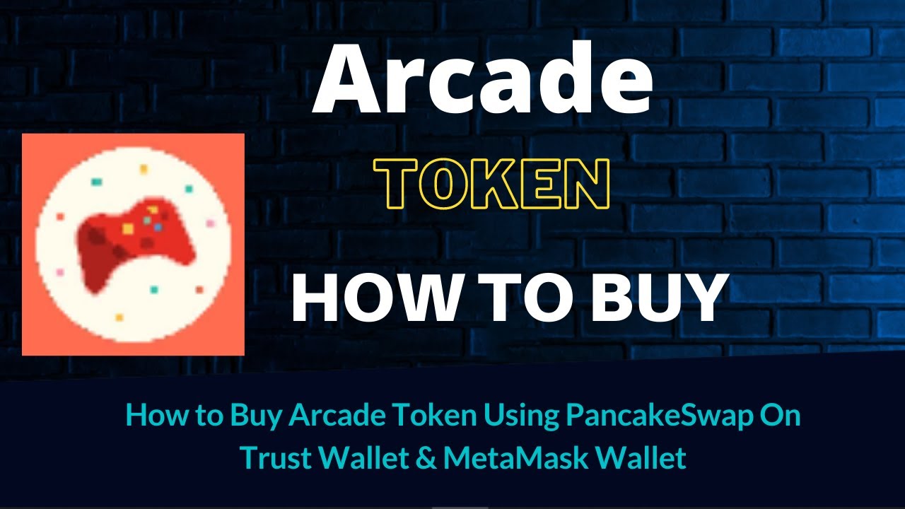 How to Buy Arcade Token (ARC) Using PancakeSwap On Trust Wallet OR ...