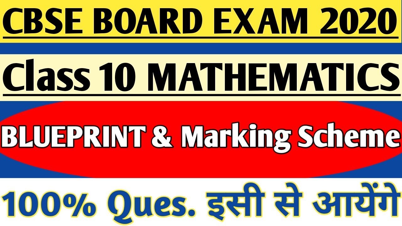 Blueprint of CBSE Class 10 Mathematics | CBSE Board Exam 2020 | - YouTube