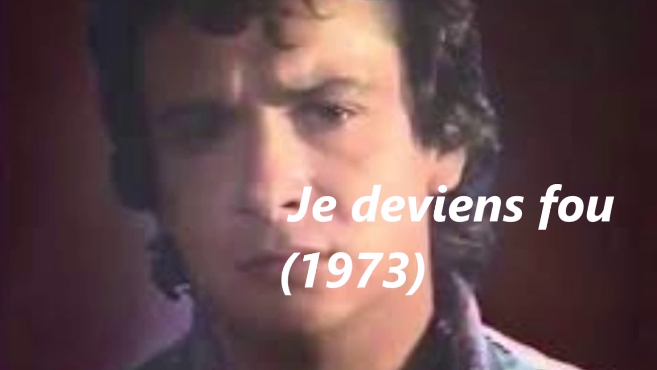 Michel Sardou / Je deviens fou (1973) - YouTube