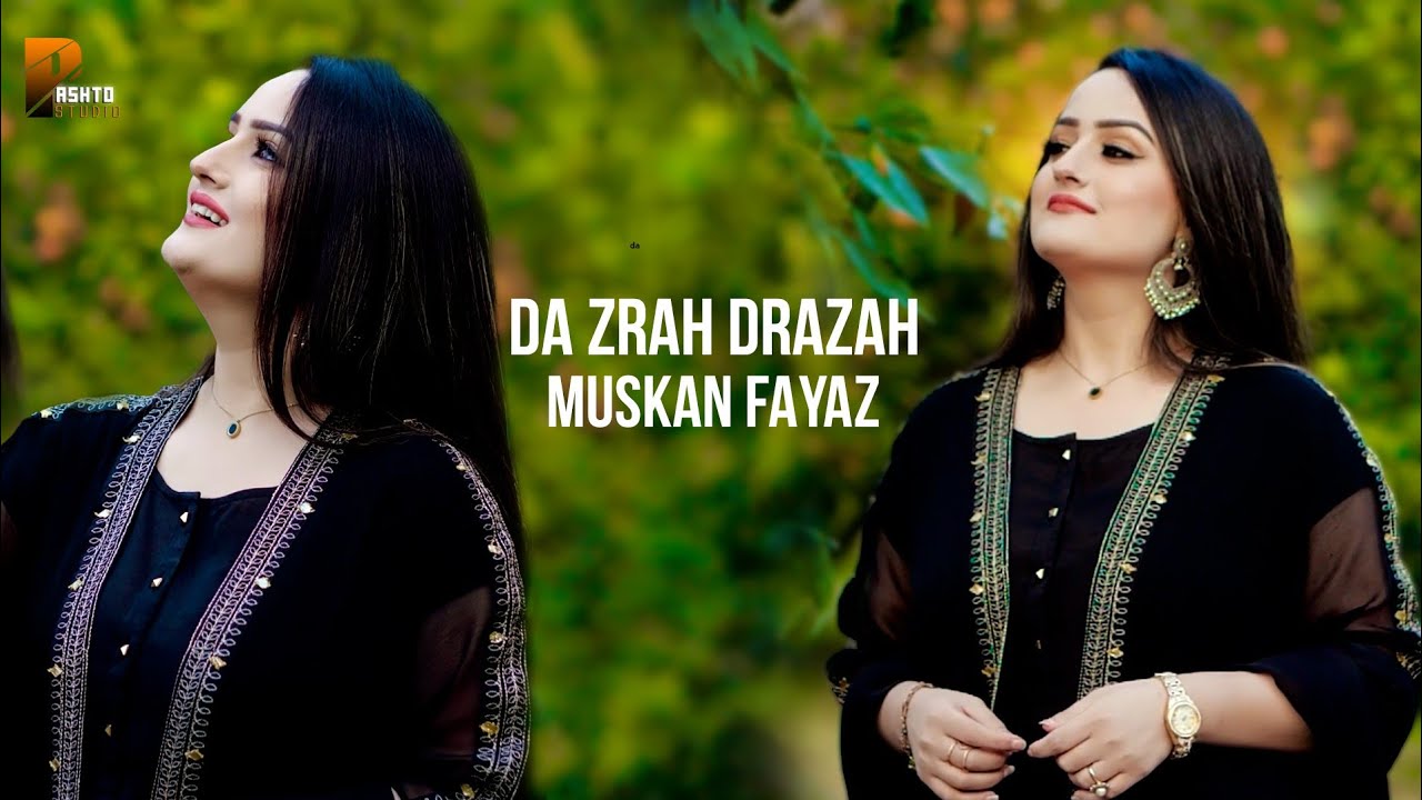 Muskan Fayaz Pashto New Tappy, Song 2024 | Da Zrah Draza | Zan Sara ...
