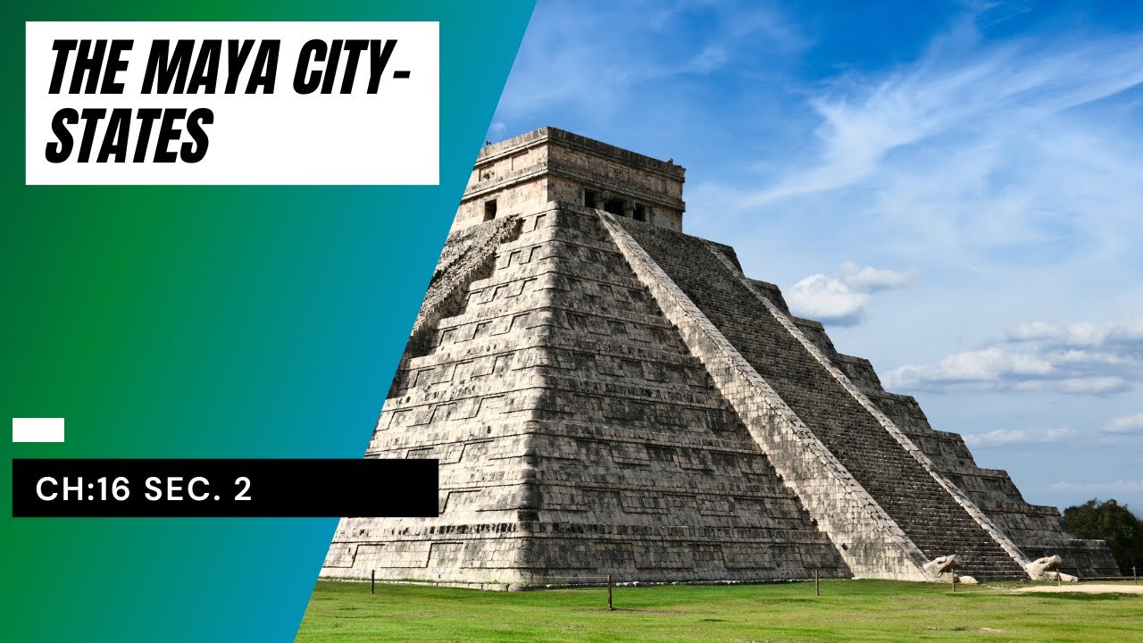 The Maya City-States Ch16S2 - YouTube