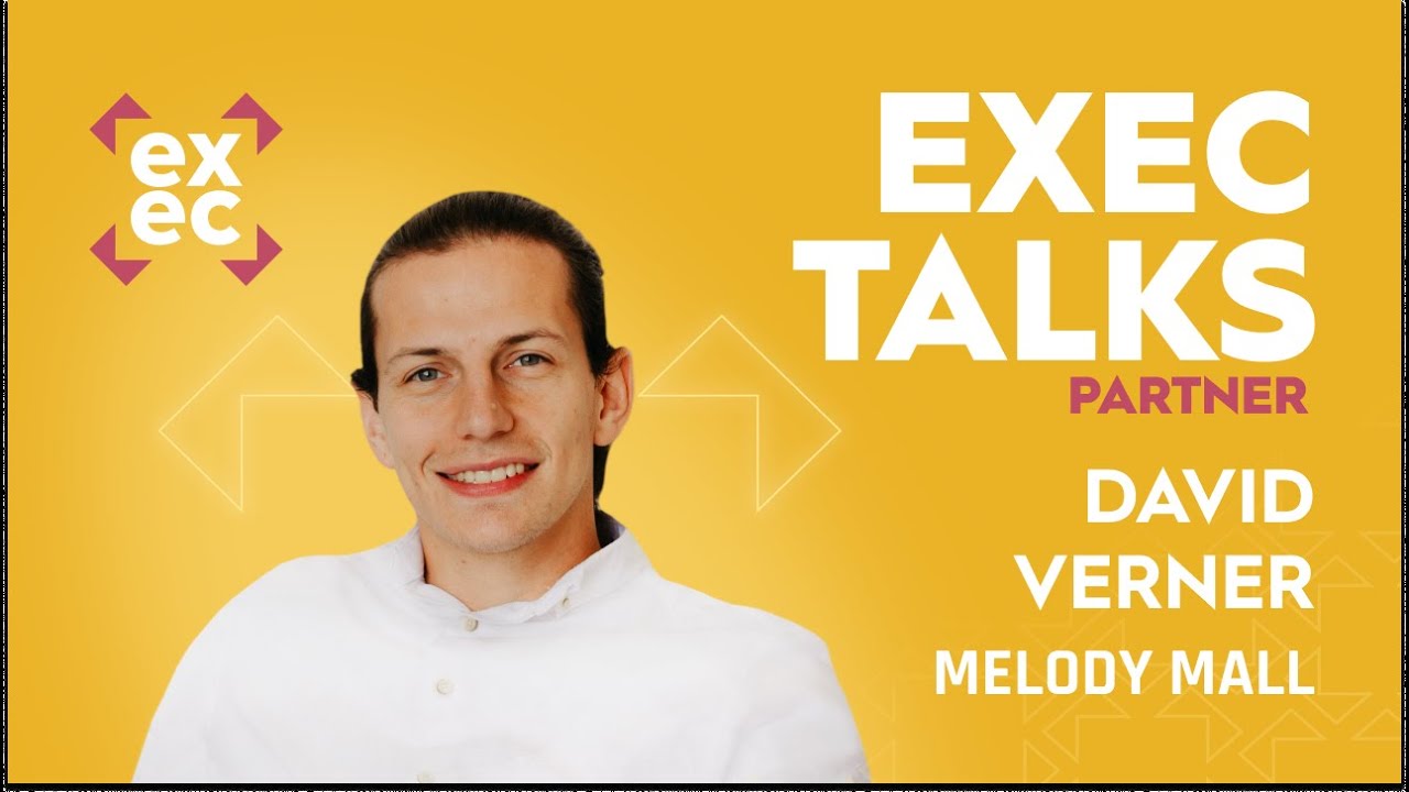 #52 exec talks: David Verner (CEO, Melody Mall) – Kamenný retail jako ...