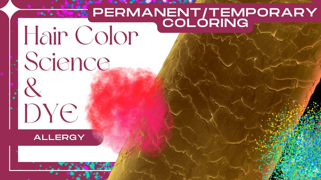 Types of Hair Color & Chemistry Behind Hair coloring - HAIR DYE ALLERGY ...