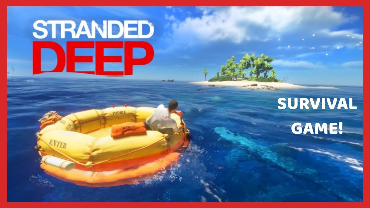 Stranded Deep (Best Survival Game?) - YouTube