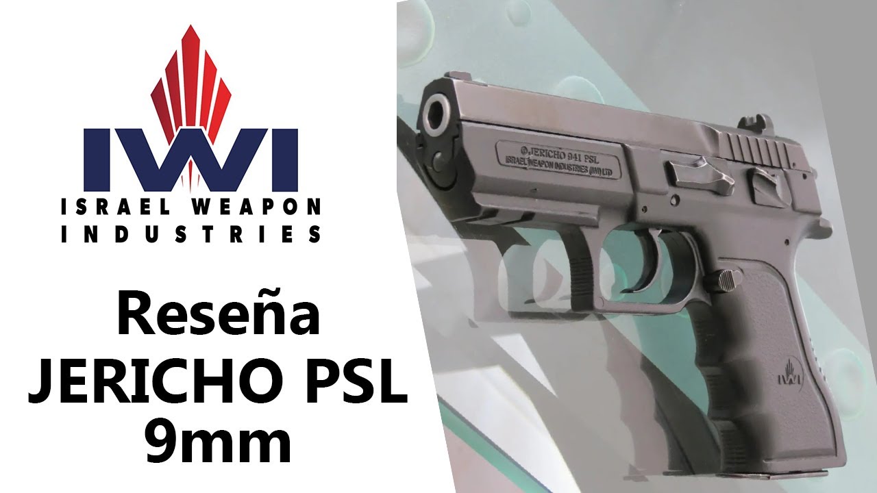 Pistola IWI Jericho 941 PSL 9mm Reseña - YouTube