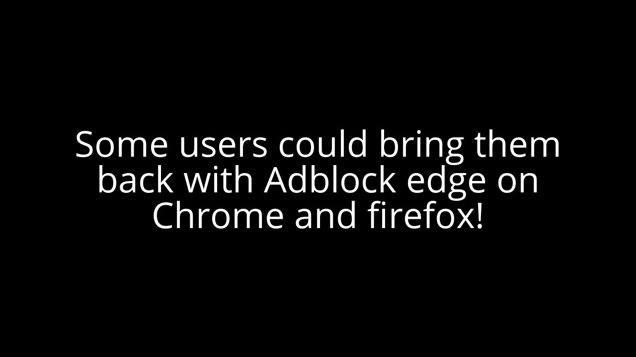 How To Bring Back Adblock Edge Forever YouTube how-to-bring-back-adblock-edge-forever-youtube