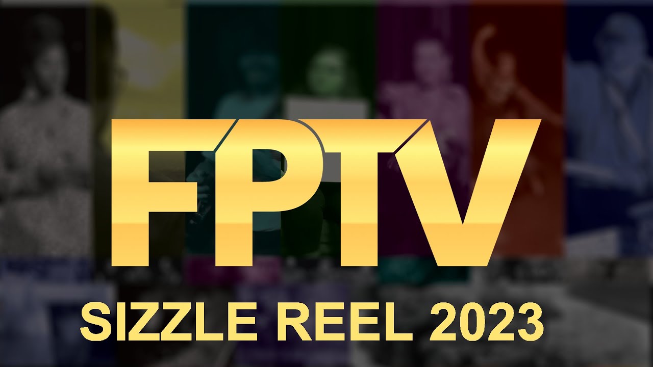 FPTV 2023 Sizzle Reel - YouTube