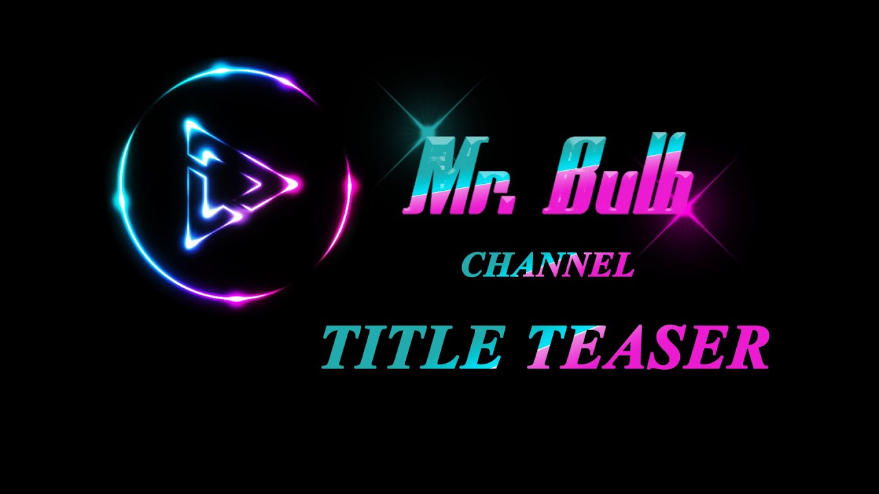 Mr.Bulb - Channel Title Teaser - YouTube