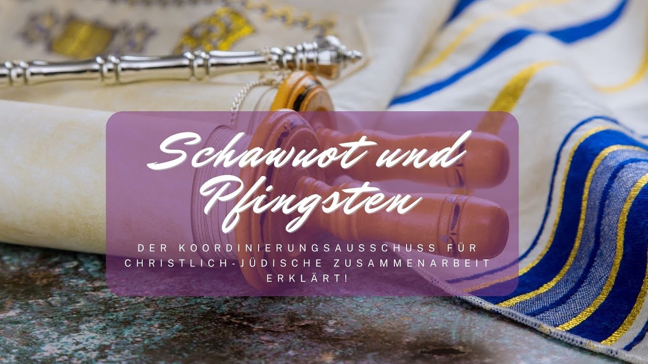 Schawuot und Pfingsten 2023 - Jüdisch erklärt - YouTube