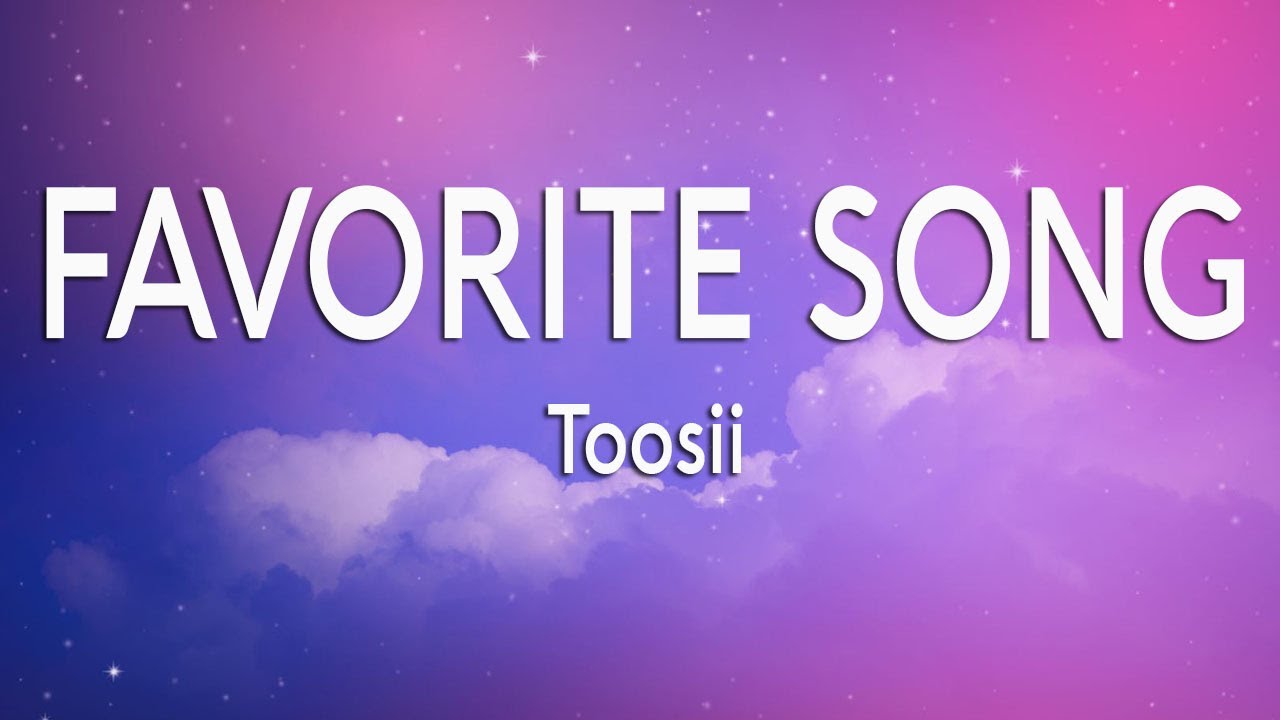 Toosii - Favorite Song (Lyrics) - YouTube