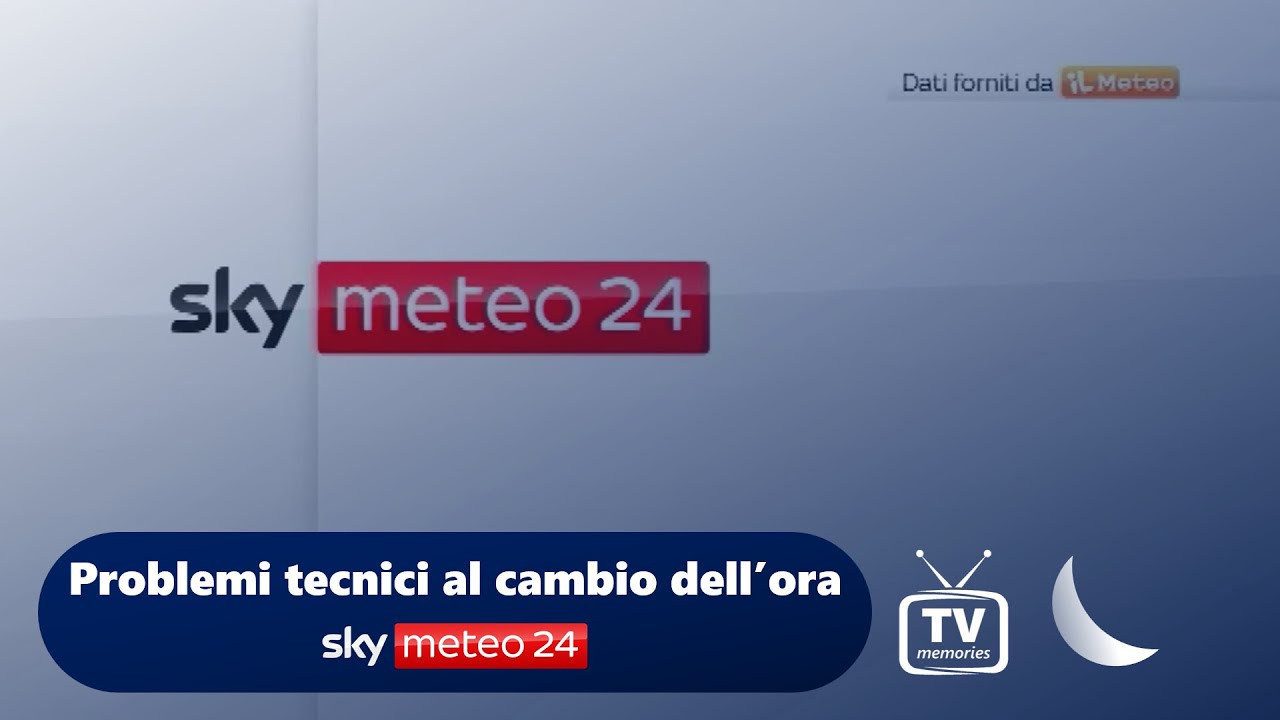 Cosa è successo al cambio dell'ora su Sky Meteo 24? [29 ottobre 2023 ...