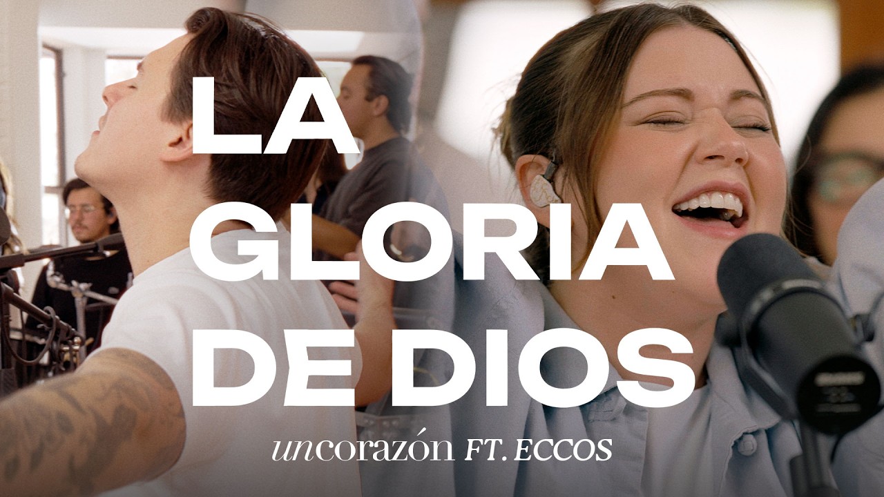 Un Corazón - La Gloria De Dios Ft. @ECCOSMUSIC (Video Oficial) Chords ...