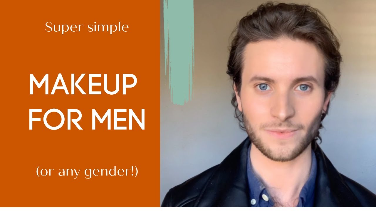 Super simple MAKEUP FOR MEN (or any gender!) | Natural look | Kyle ...