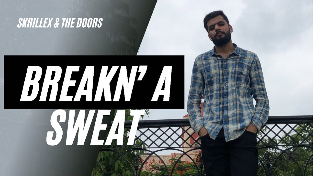 Breakn' A Sweat | SKRILLEX | Dubstep | Dance | Nikhil Soni | 4K - YouTube