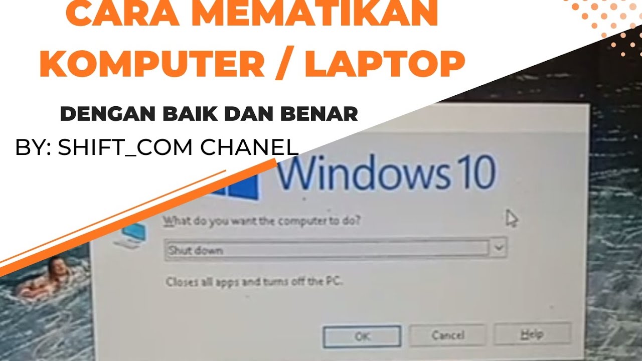 Cara untuk mematikan Komputer atau Laptop yang baik dan benar - YouTube