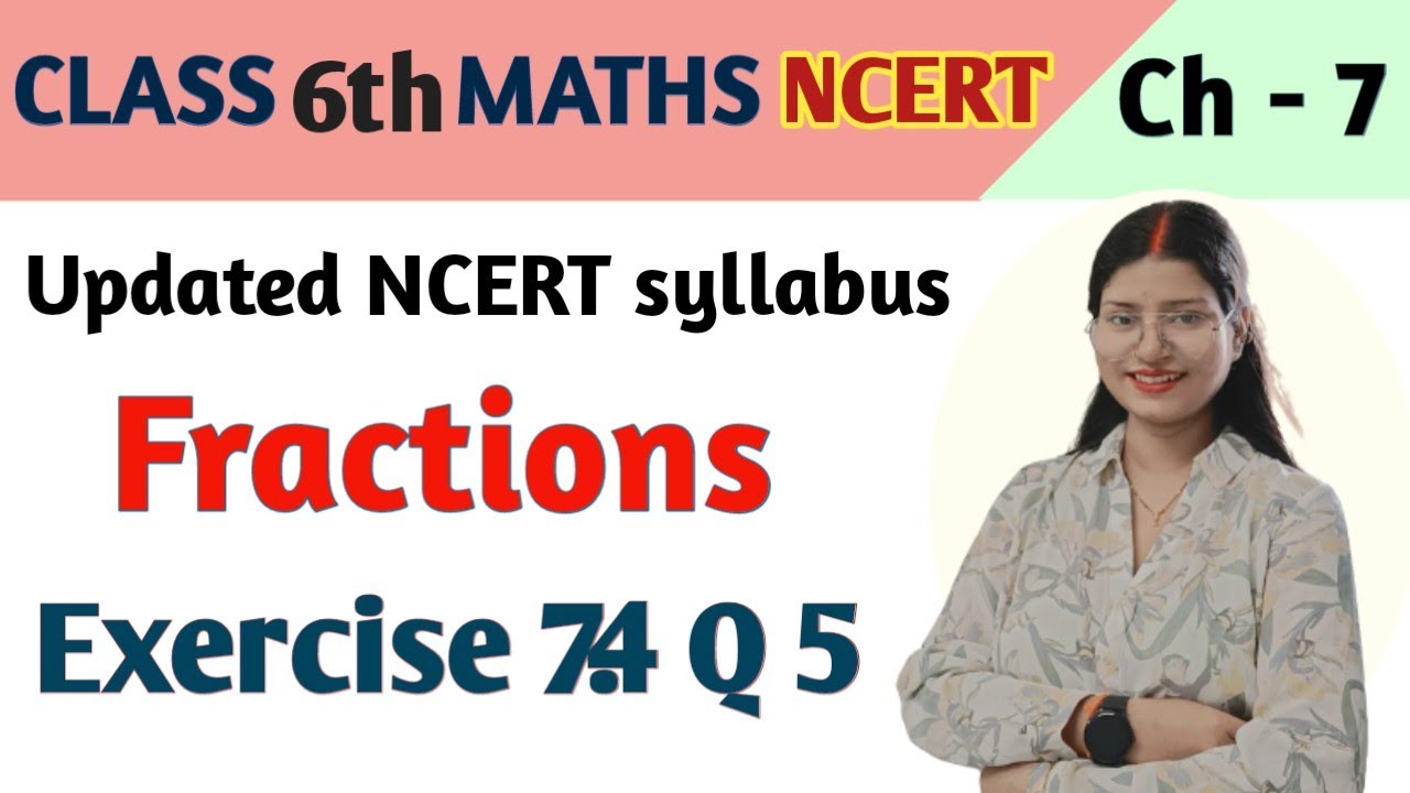 Q 5, Ex 7.4 - Fractions - Chapter 7 - Class 6th maths NCERT | maths new ...
