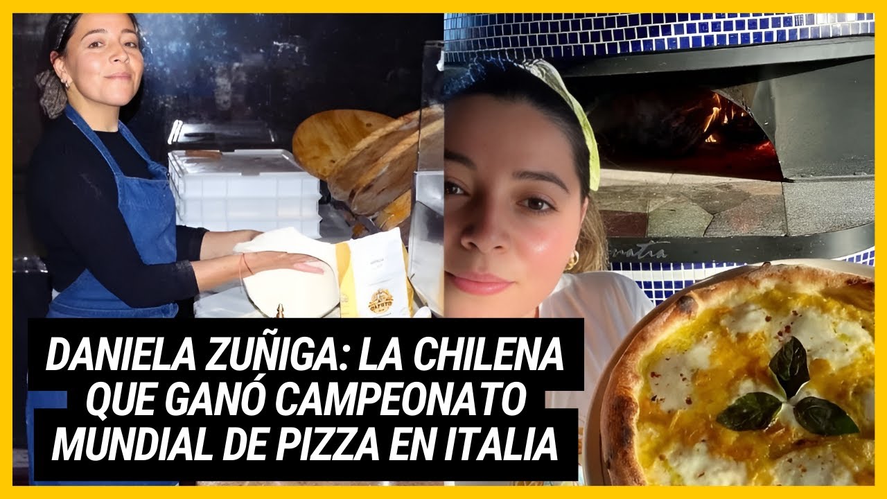 Daniela Zuñiga: La chilena que ganó campeonato mundial de Pizza en Italia - YouTube