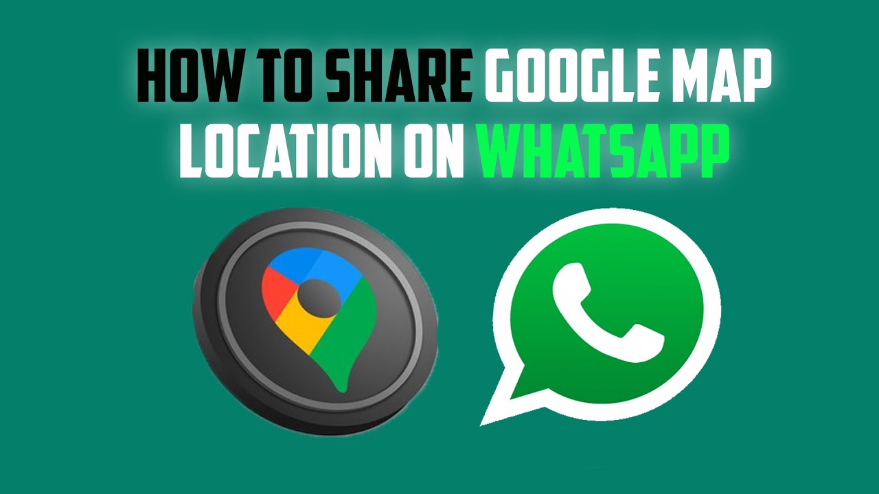 How To Share Google Maps Location In WhatsApp YouTube how-to-share-google-maps-location-in-whatsapp-youtube