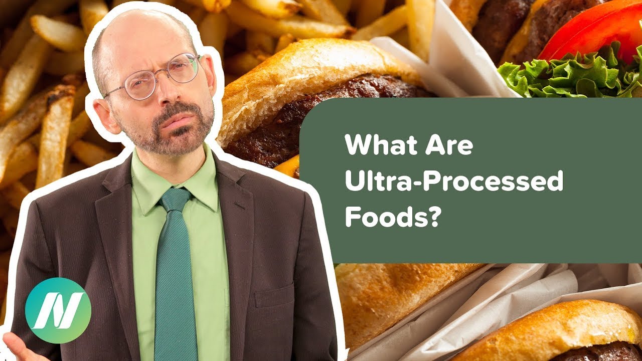 What Are Ultra-Processed Foods? - YouTube