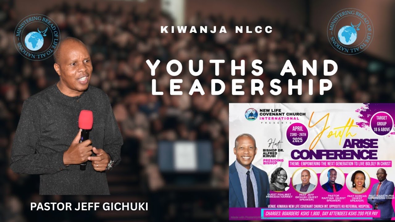 YOUTH AND LEADERSHIP || PASTOR JEFF GICHUKI || ARISE YOUTH CONFERENCE ...
