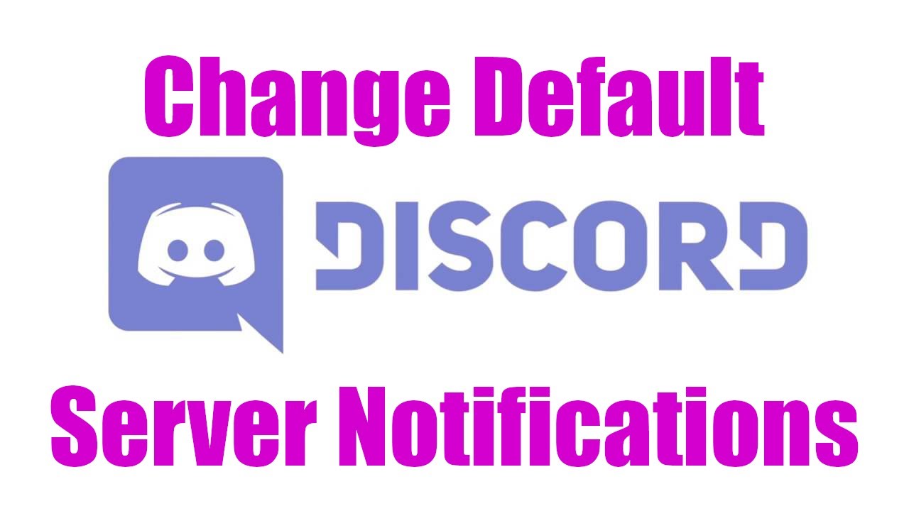 How To: Change Default Server Notifications to only @Mentioned in ...