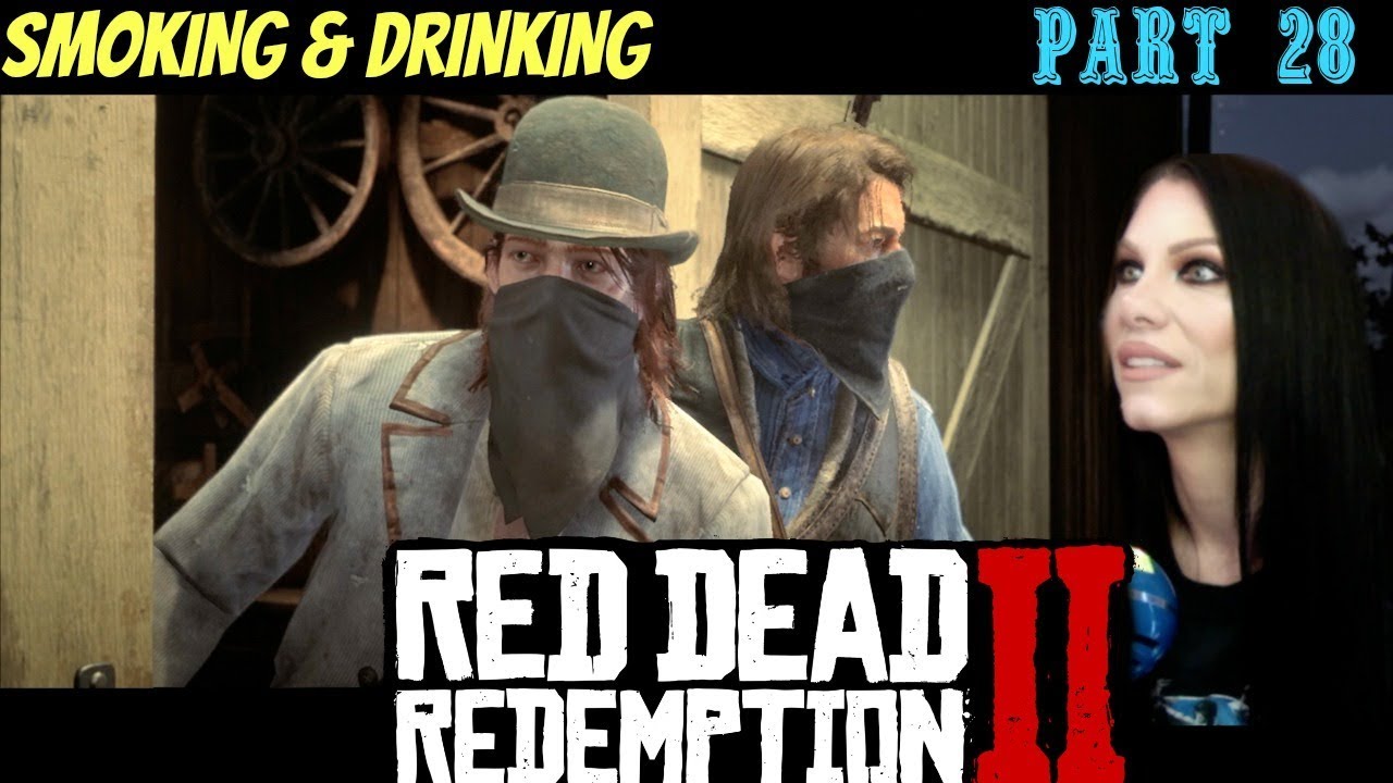 RED DEAD REDEMPTION 2 - SMOKING AND DRINKING - PART 28 - PS4 - YouTube