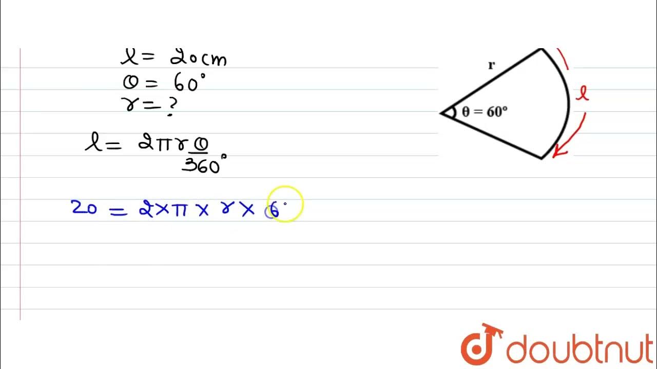 A piece of wire 20 cm long is bent into the form of an arc of a circle, subtending an angle of 6 ...