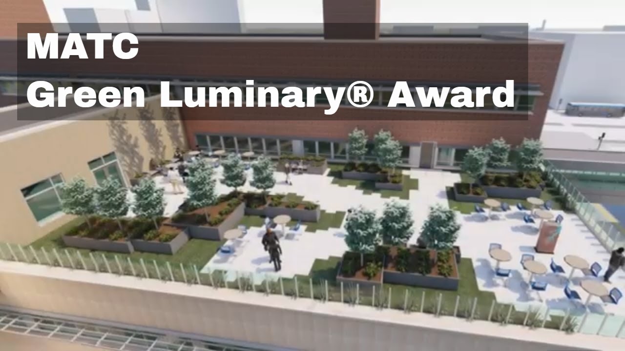 Milwaukee Area Technical College | MMSD Green Luminary® Award - YouTube