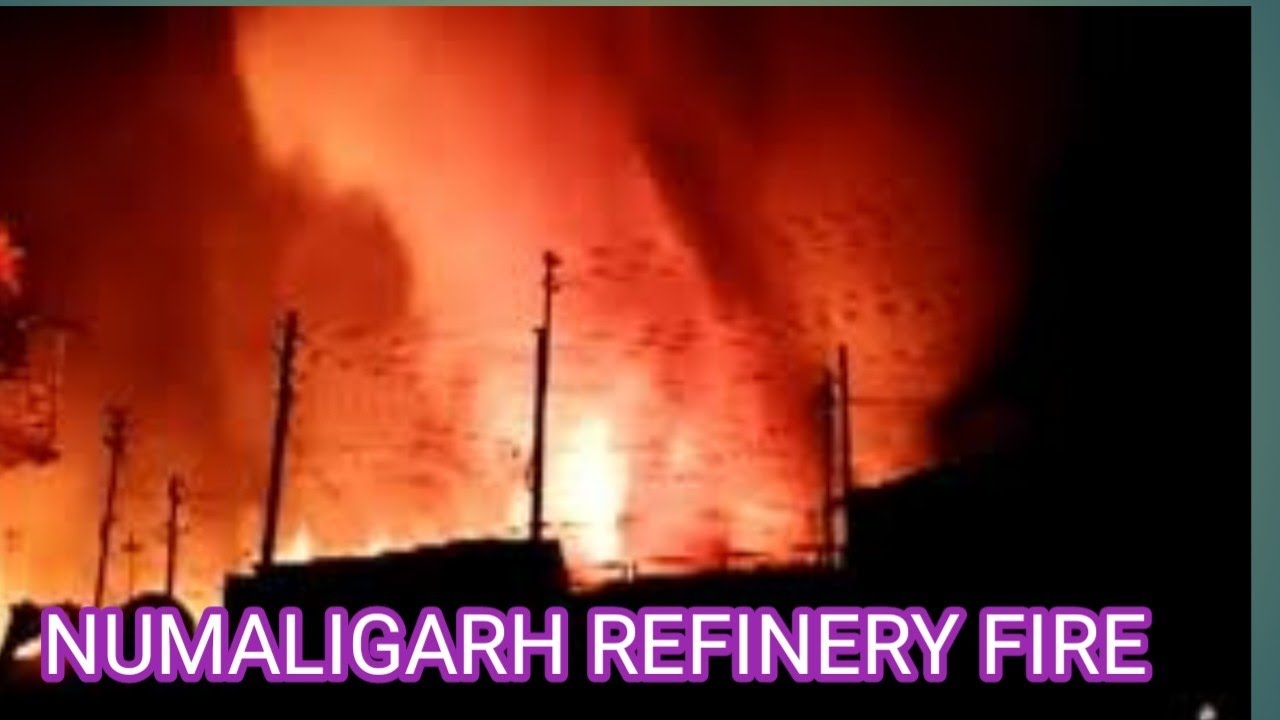 massive fire breaks out at Numaligarh refinery ,Assam - YouTube