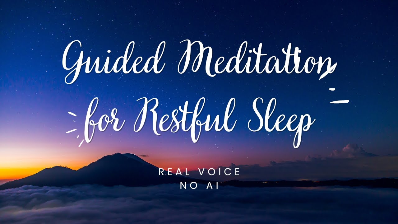 Guided Sleep Meditation for Deep Relaxation and Restful Sleep - REAL ...