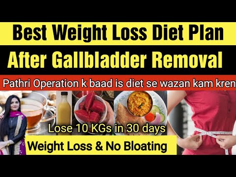 Weight Loss Diet Plan after Gallbladder Removal |Lose 10 kg in 30 days ...