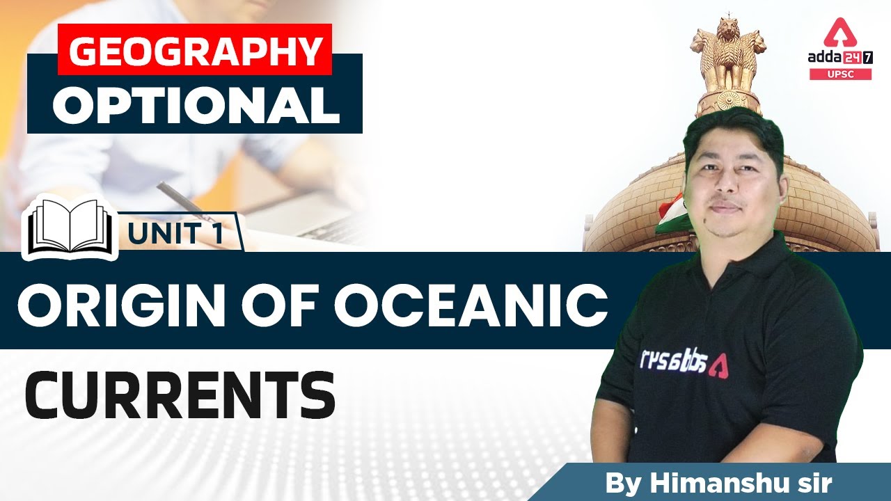 UPSC 2023 | UPSC Geography Lectures | Origin Of Oceanic Currents - YouTube