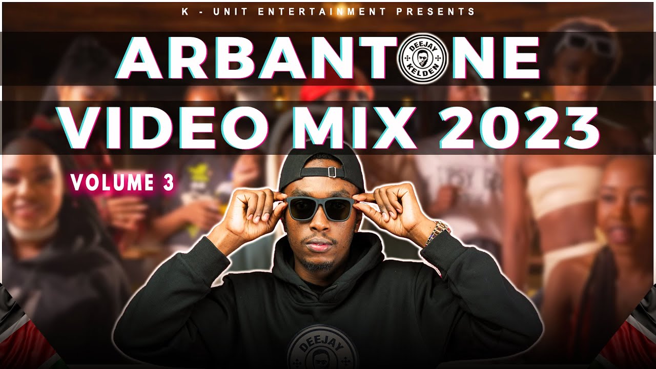 ARBANTONE MIX 2024 VOL.3 BY DJ KELDEN - GODY TENNOR, TIPSY GEE, KAPPY ...