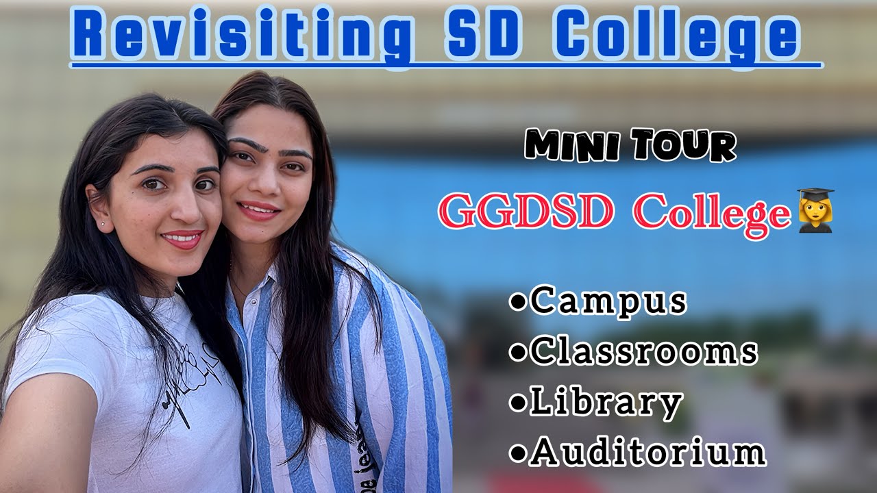 VLOG - 13 || SD College After All These Years || SD College Tour || GGDSD college infrastructure ...
